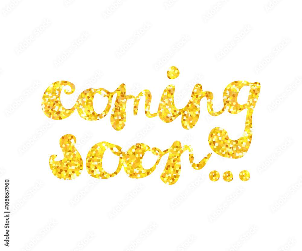 Golden glitter handwritten text "Coming soon". Announcement text. Stock ...
