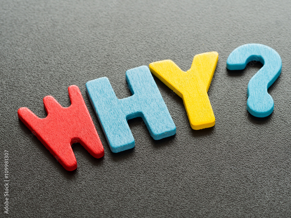 "Why" word from wood. Colorful of wooden why question mark on black ...