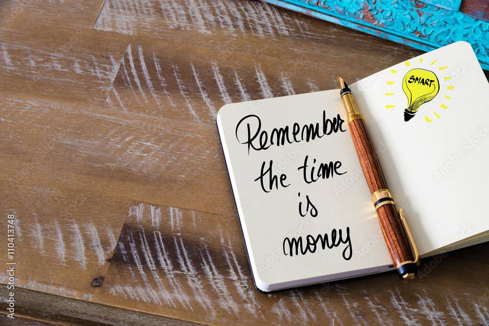 Handwritten text Remember The Time Is Money Stock Photo | Adobe Stock