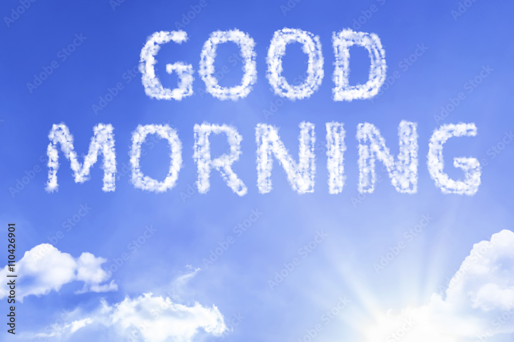 Good Morning cloud word with a blue sky Stock Photo | Adobe Stock