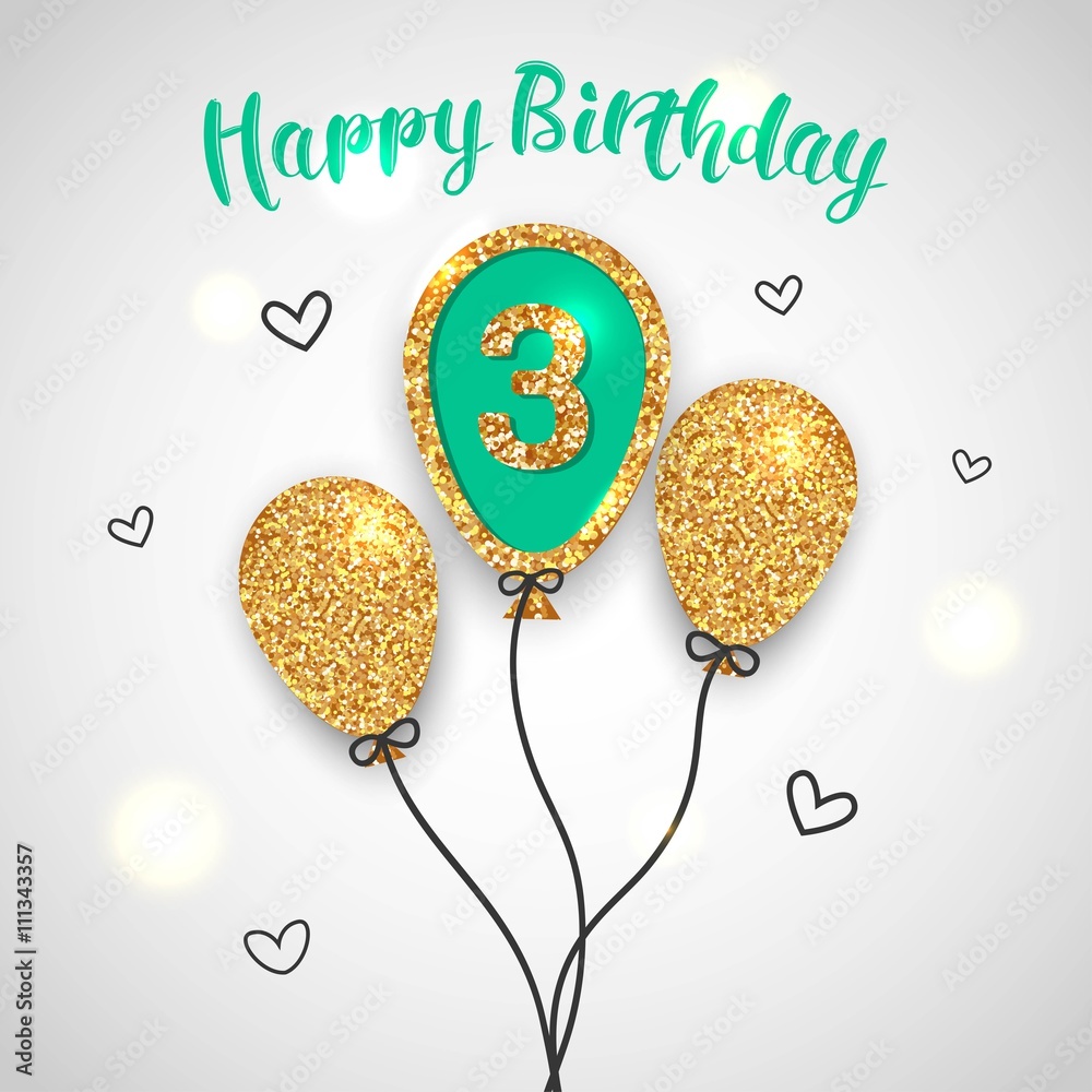 Birthday background with gold balloon, heart. Third Happy Birthday gold ...