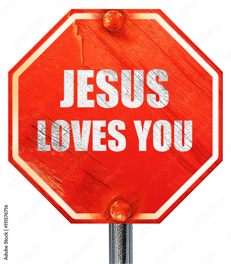 jesus loves you, 3D rendering, a red stop sign Stock Illustration ...