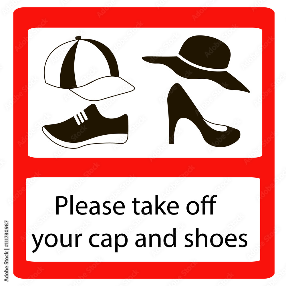 Please take off cap and shoes signs. No cap shoes sign warning ...