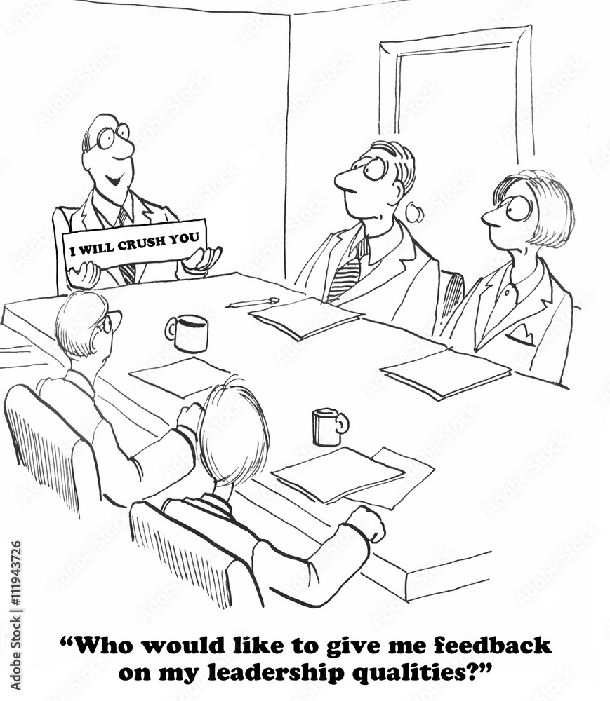 Business cartoon about a leader who does not really want feedback ...