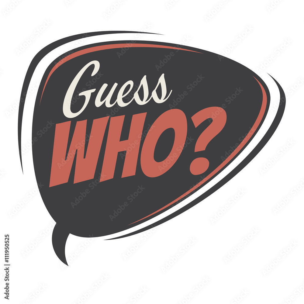 guess who retro speech bubble Stock Vector | Adobe Stock