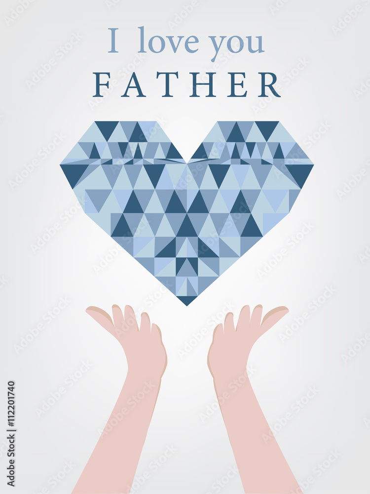 I love you Father word with triangle heart shape in blue and hand life ...
