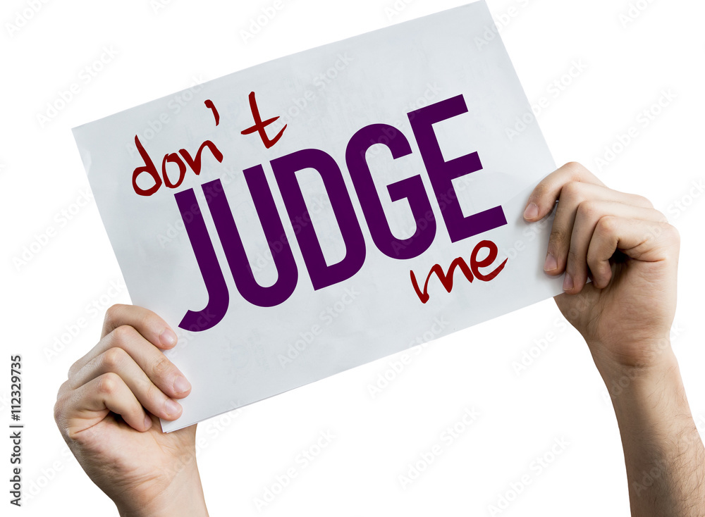 Don't Judge Me placard isolated on white background Stock Photo | Adobe ...