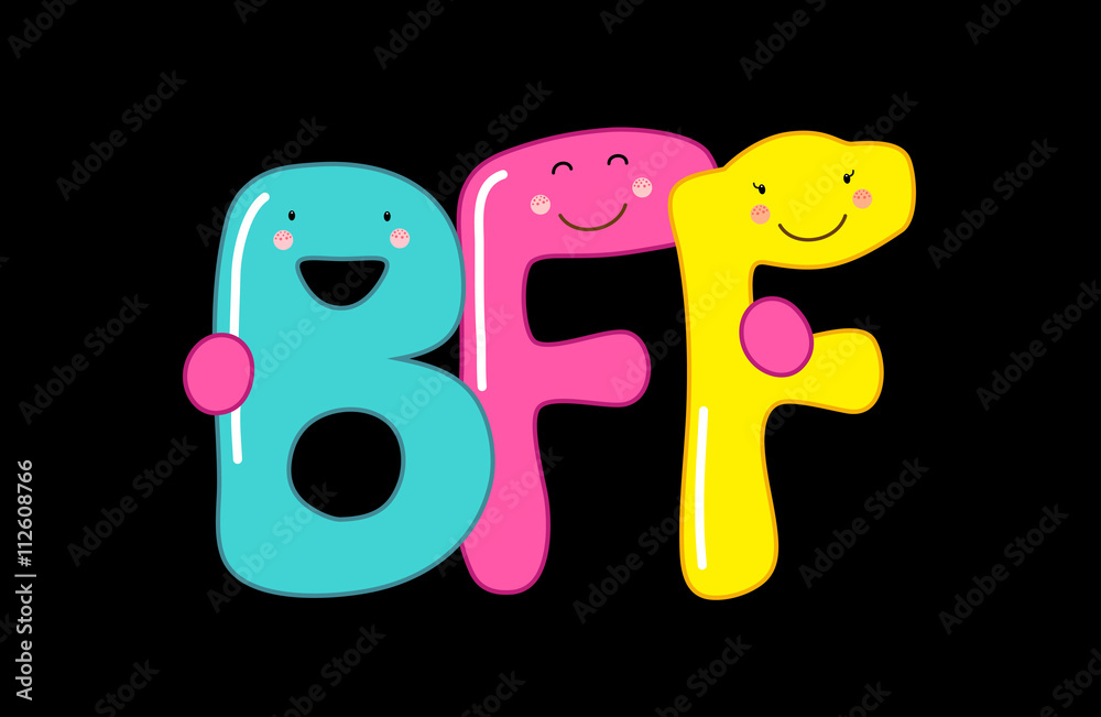 Cute smiling cartoon characters of letters BFF (Best Friends Forever ...
