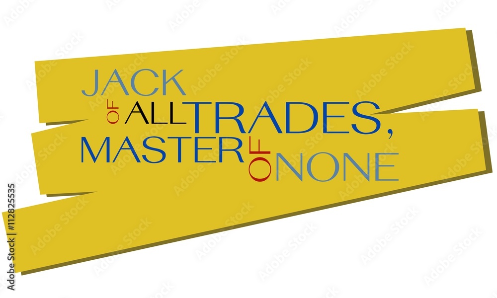 Jack Of All Trades Master Of All