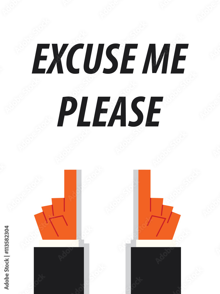 EXCUSE ME PLEASE typography vector illustration Stock Vector | Adobe Stock