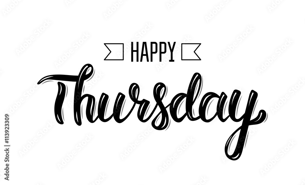 Happy thursday. Trendy hand lettering quote, fashion graphics, art ...