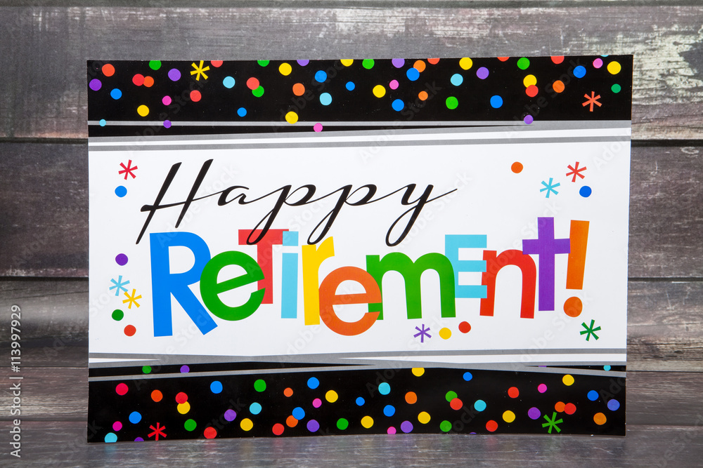 Happy Retirement Stock Photo | Adobe Stock