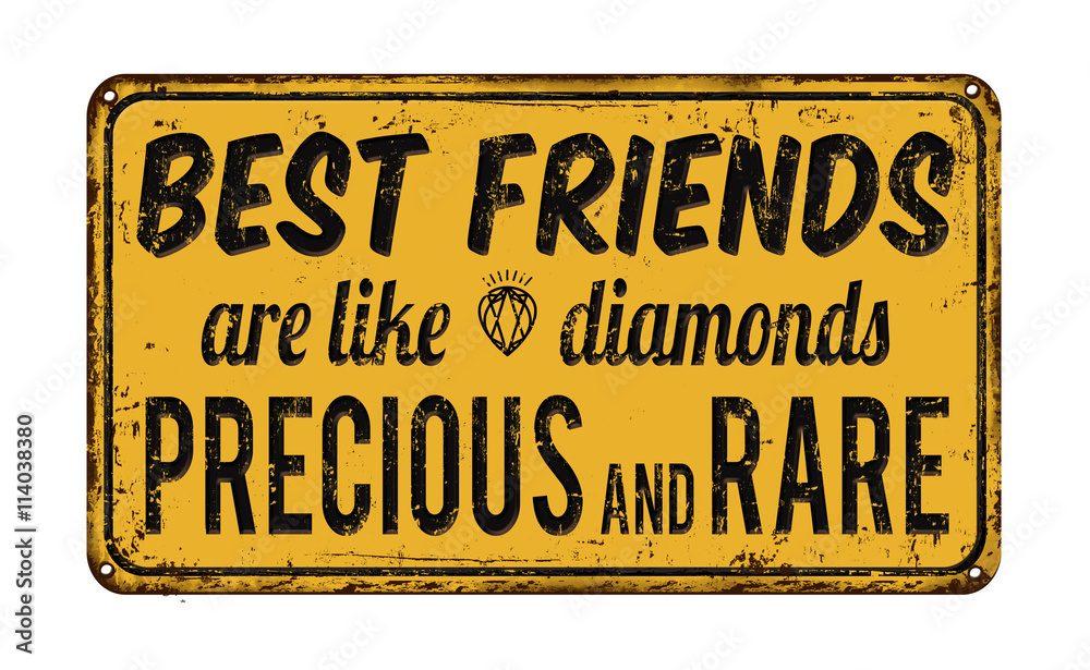 Best friends are like diamonds precious and rare retro metal sign Stock ...