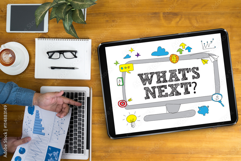 WHAT'S NEXT? Stock Photo | Adobe Stock