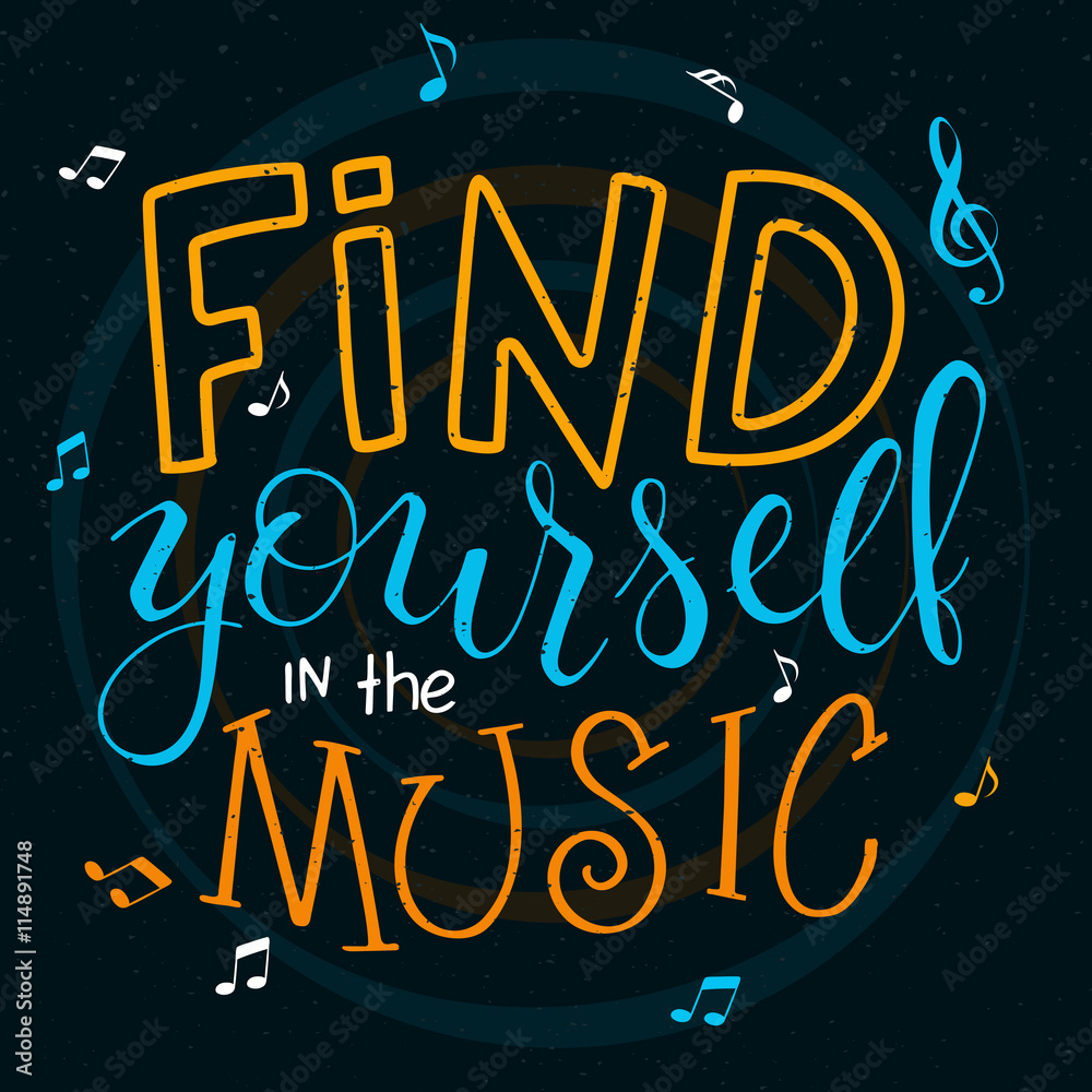 vector illustration of hand lettering text - find yourself in the music ...