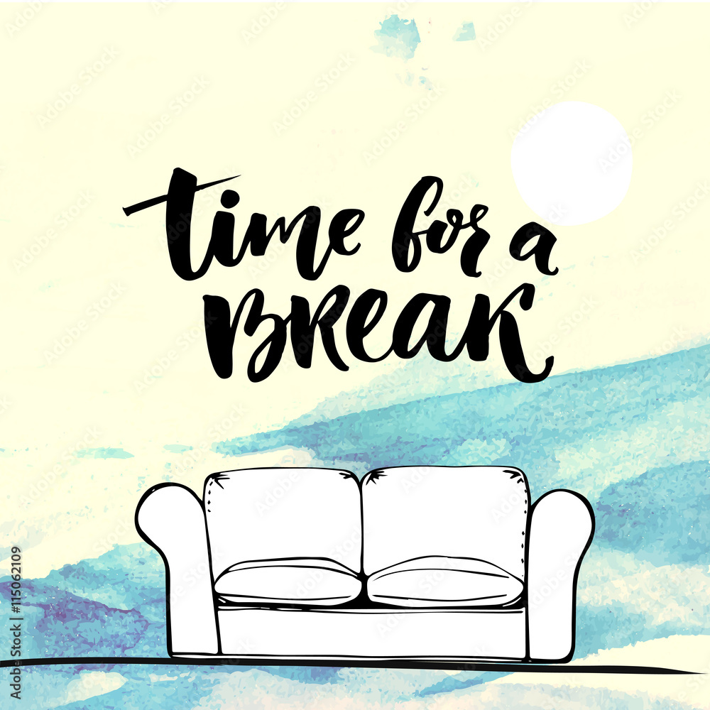 Time for a break text for social media, office posters. Positive quote ...
