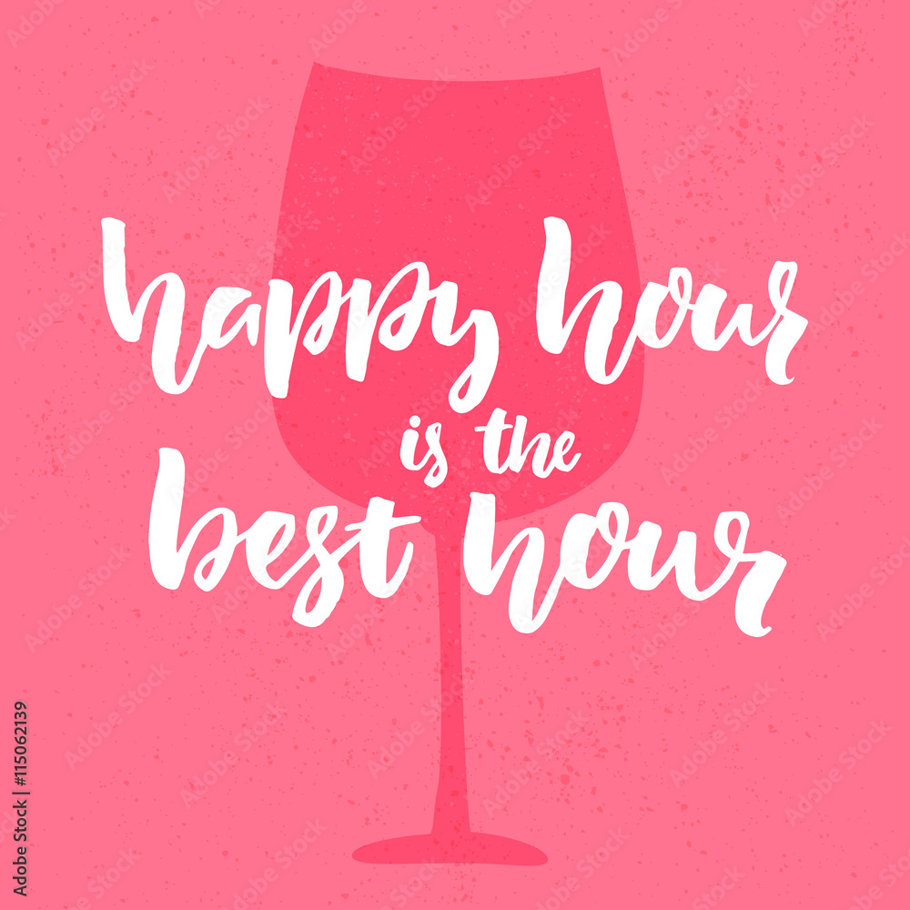Happy hour is the best hour. Fun quote for bar, cafe and restaurant ...