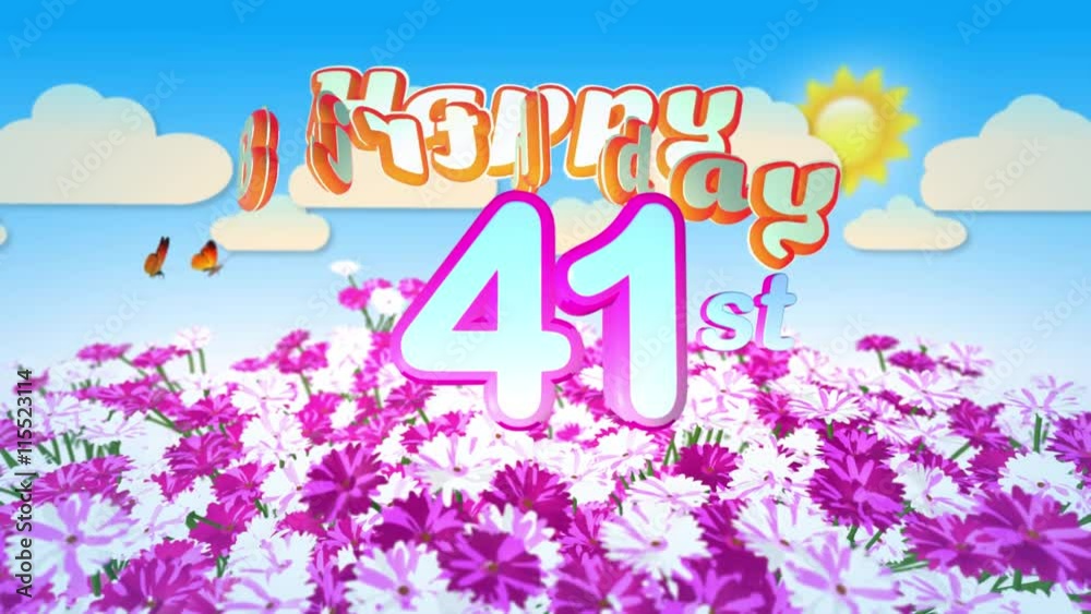 Happy 41st Birtday in a Field of Flowers while two little Butterflys ...