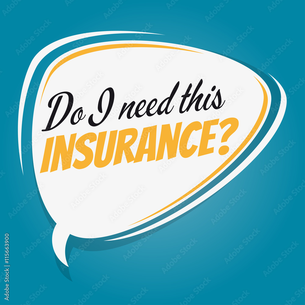 do i need this insurance retro speech bubble Stock Vector | Adobe Stock