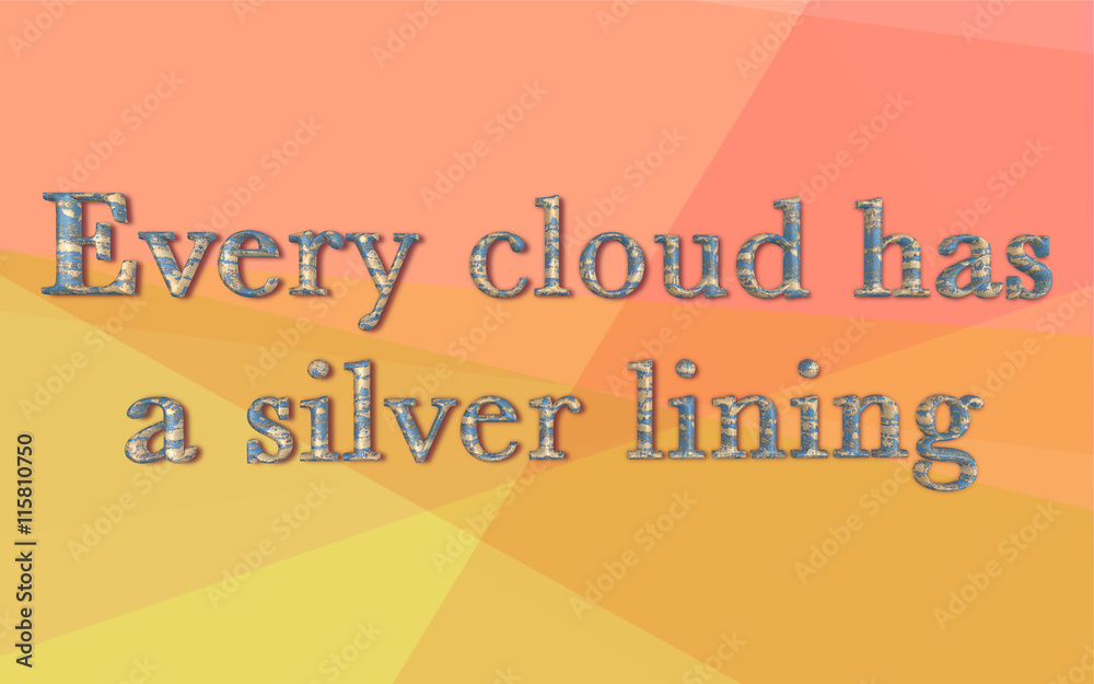 Every cloud has a silver lining 3D con texture e colori vari Stock ...