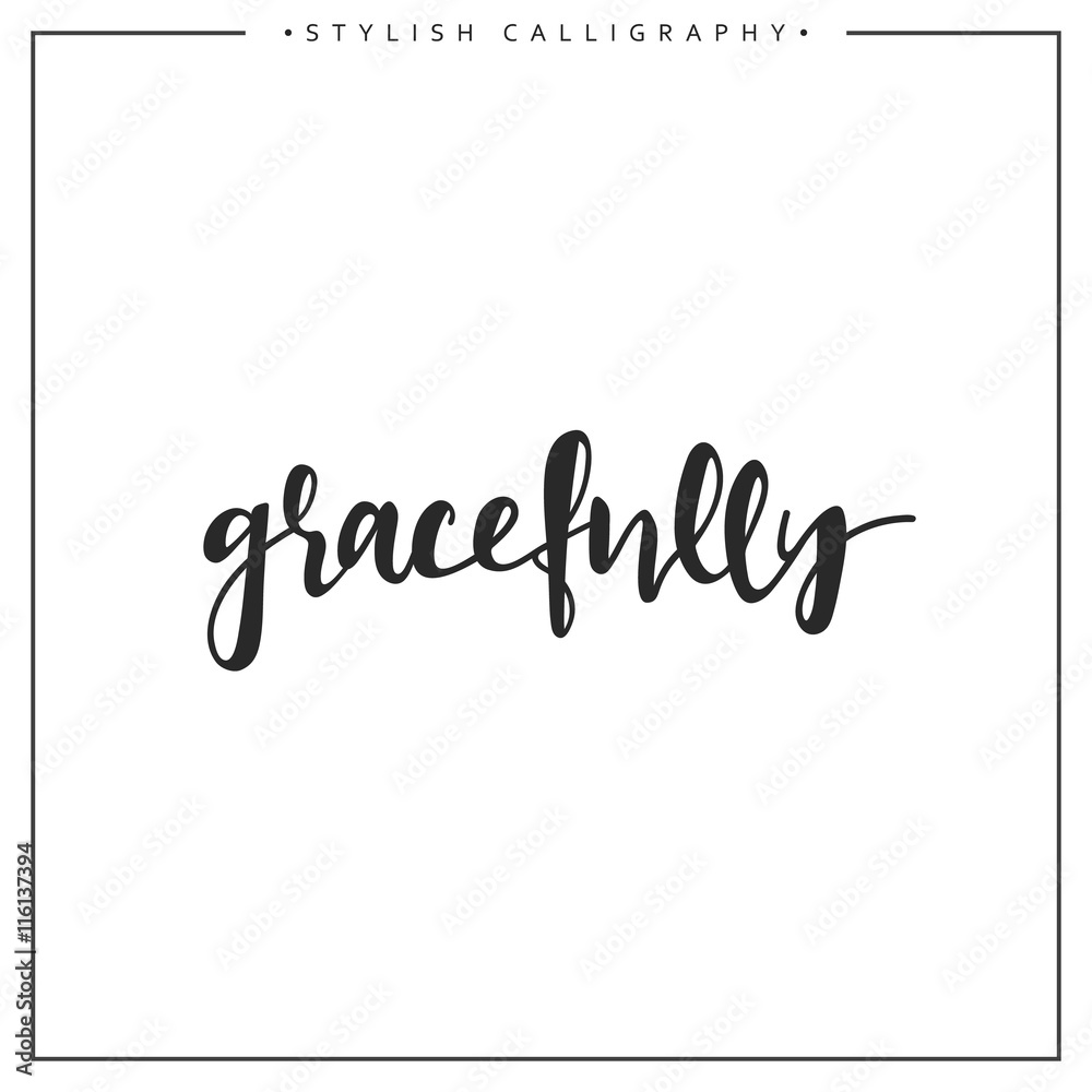 Calligraphy isolated on white background inscription phrase, gracefully ...