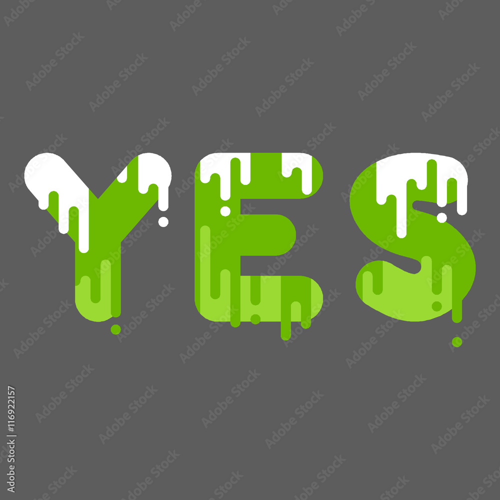 Yes. Bubble font with dripping paint. Vector illustration. Stock Vector ...