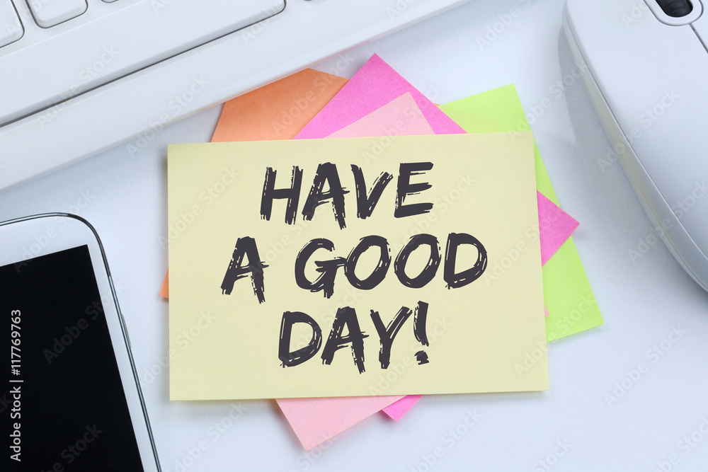 Have a good day nice wish work business concept desk Stock Photo ...