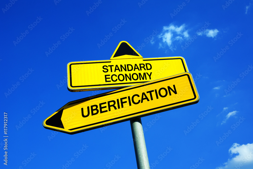 Standard economy vs Uberification - Traffic sign with two options ...