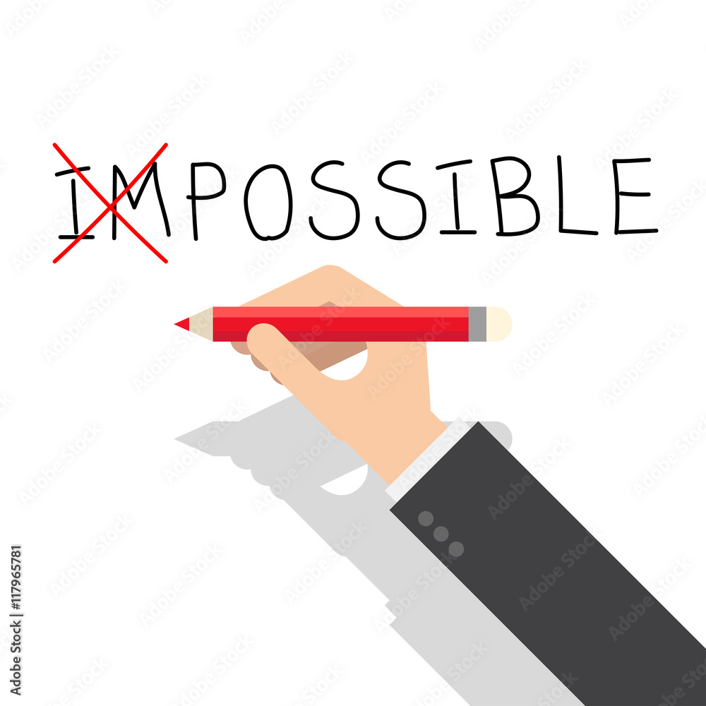 Never say impossible if want to success. Flat design for business ...