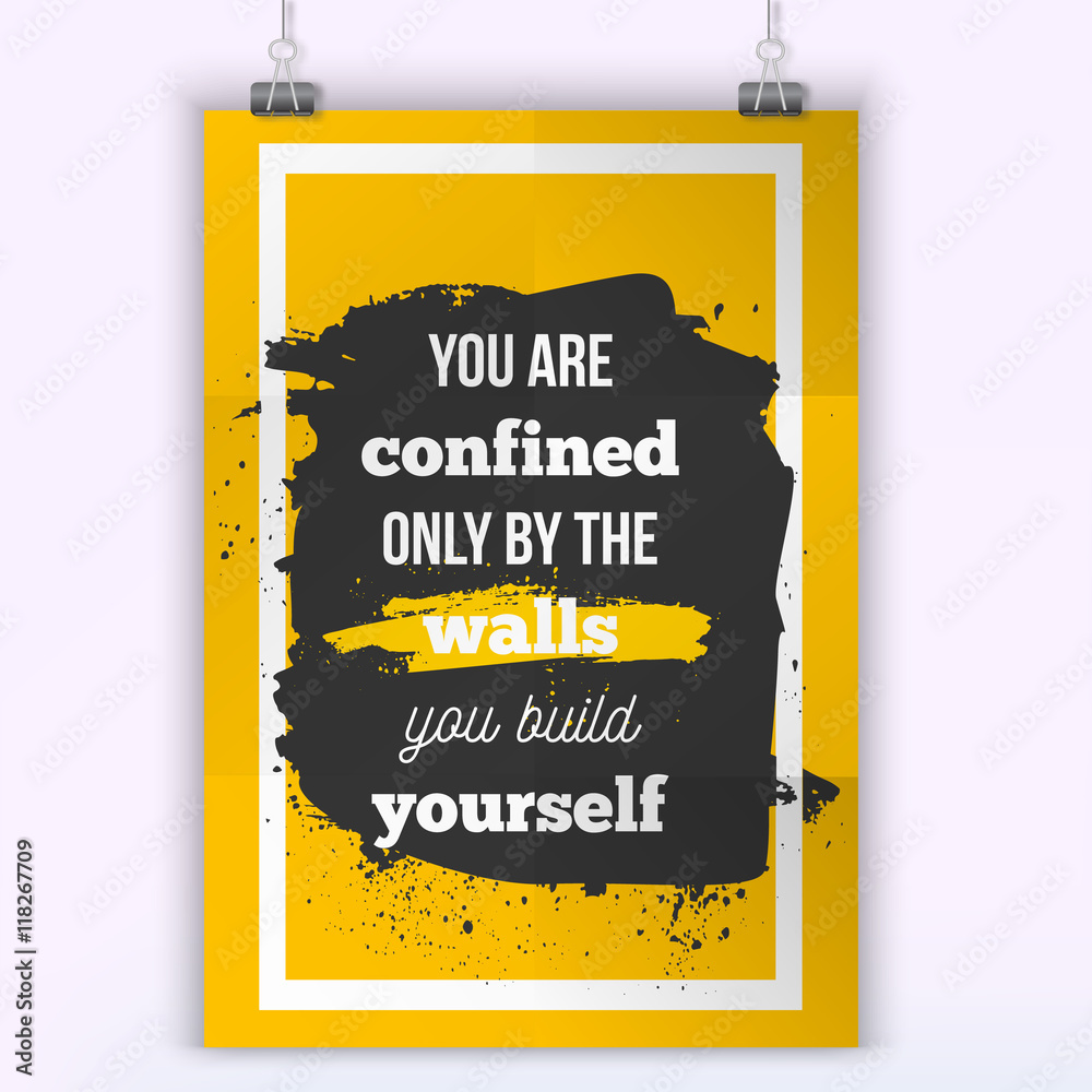 You are confined only by the walls you build. Creative Inspiring ...
