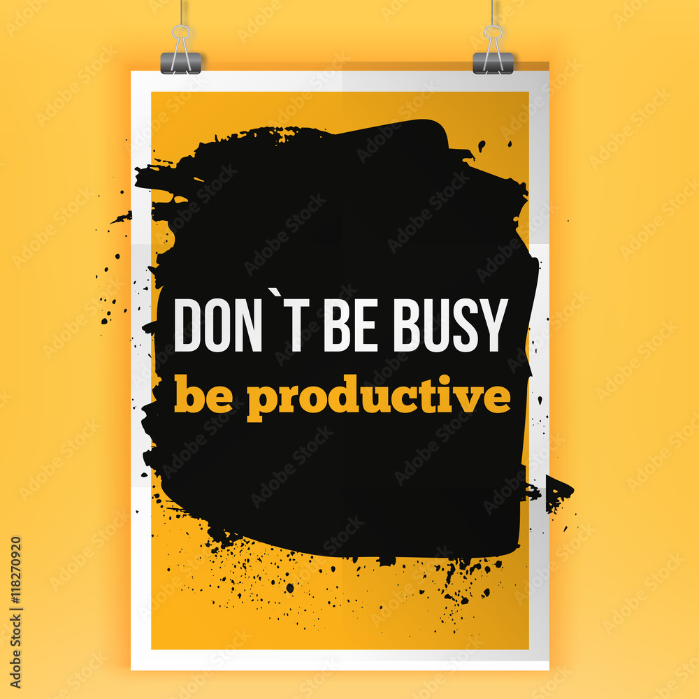 Be productive - Business Slogan. Positive affirmation, inspirational ...
