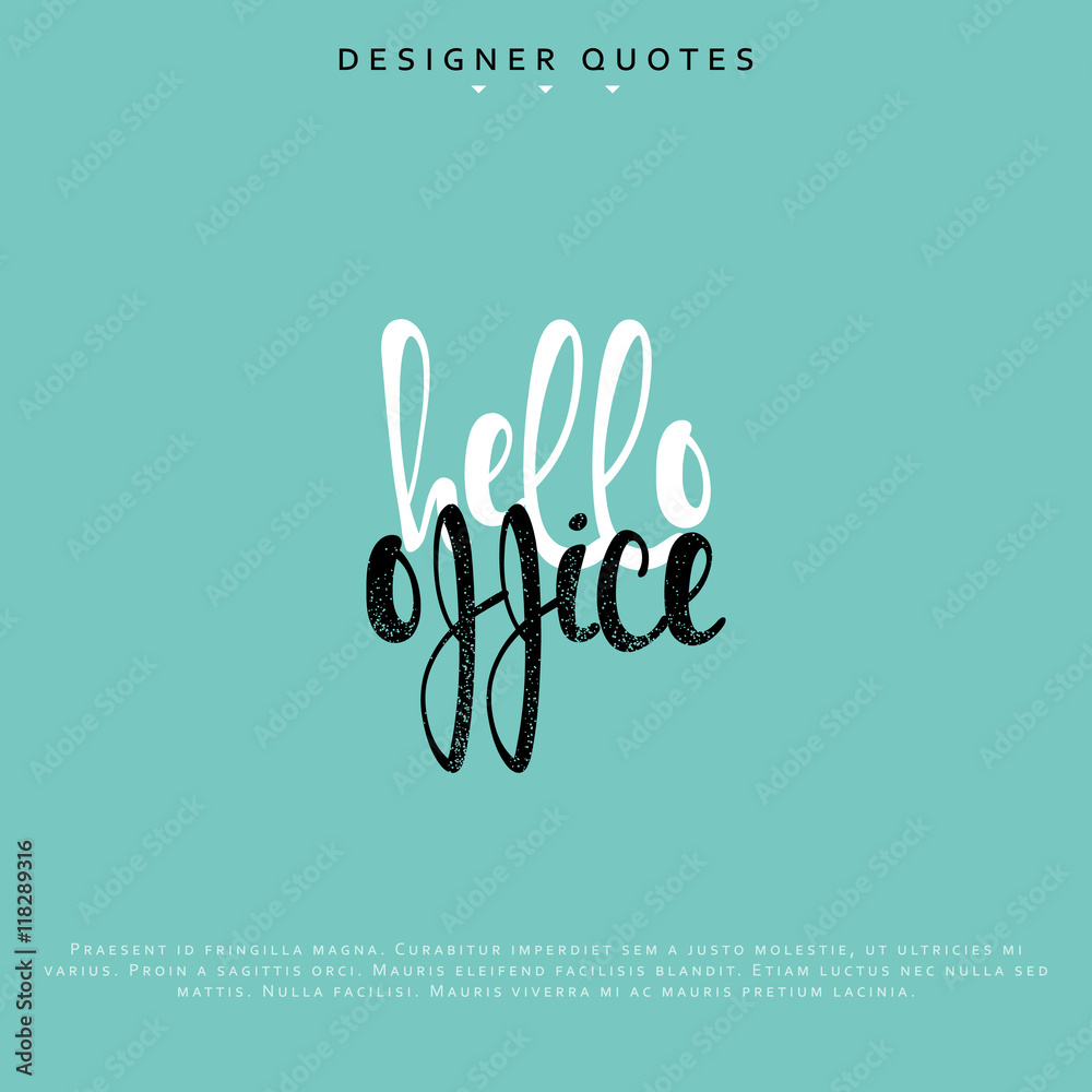 Hello office inscription. Hand drawn calligraphy, lettering motivation ...