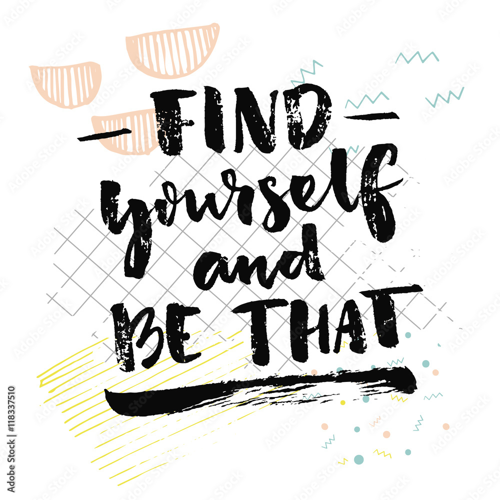Vecteur Stock Find yourself and be that. Inspirational quote about self ...