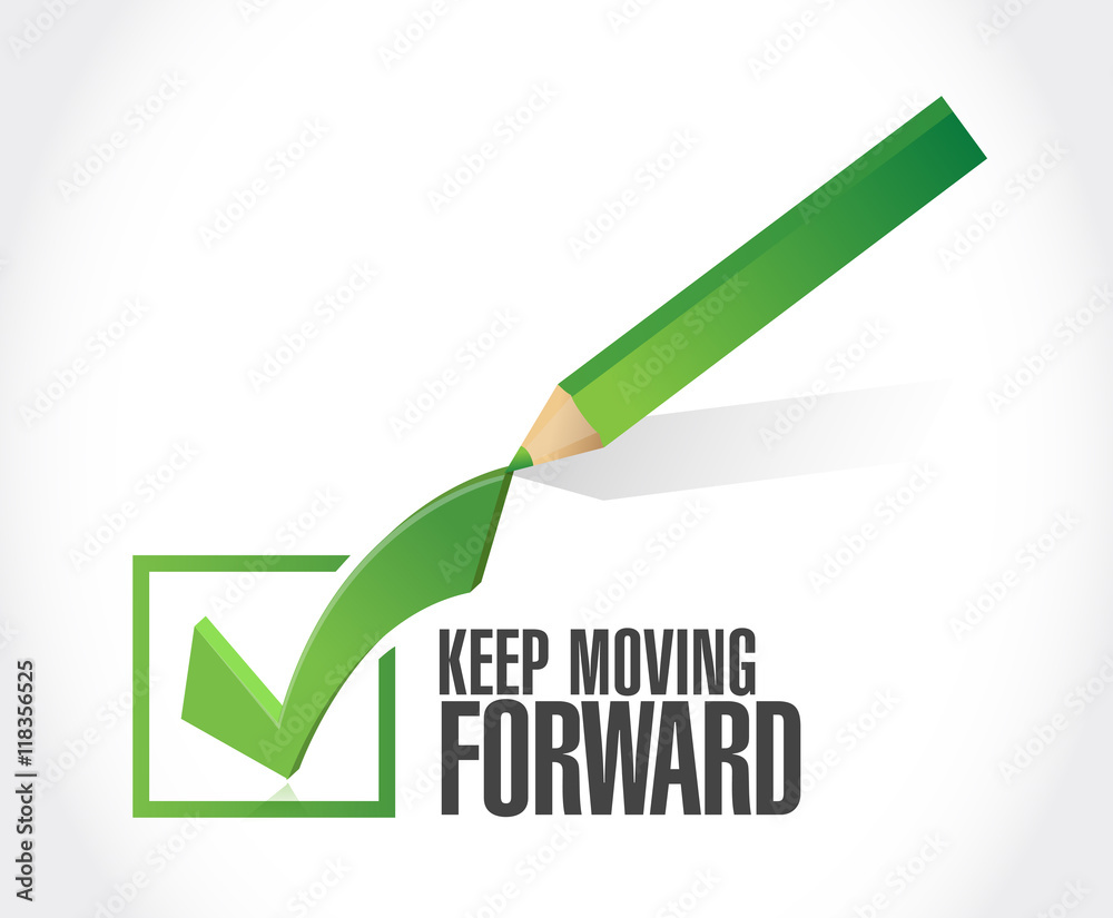 keep moving forward check mark sign concept Stock Photo | Adobe Stock