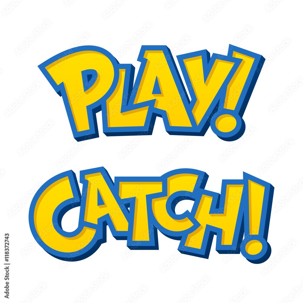 Cartoon style lettering with phrases Play and Catch Stock Vector ...