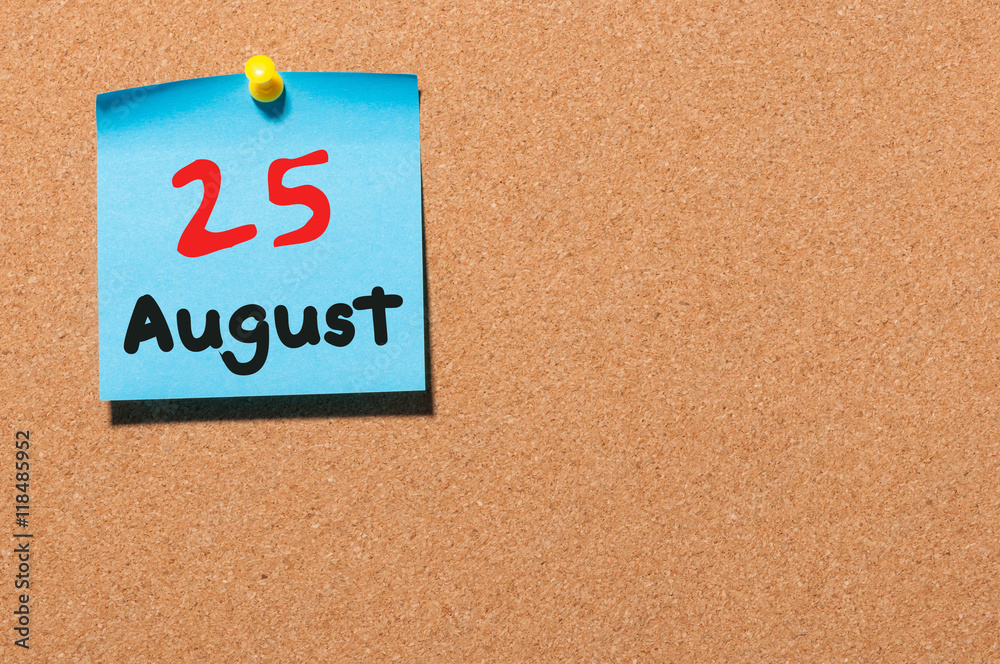 August 25th. Day 25 of month, color sticker calendar on notice board ...
