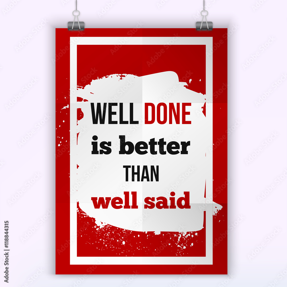 Vecteur Stock Inspirational motivational quote well done is better than ...
