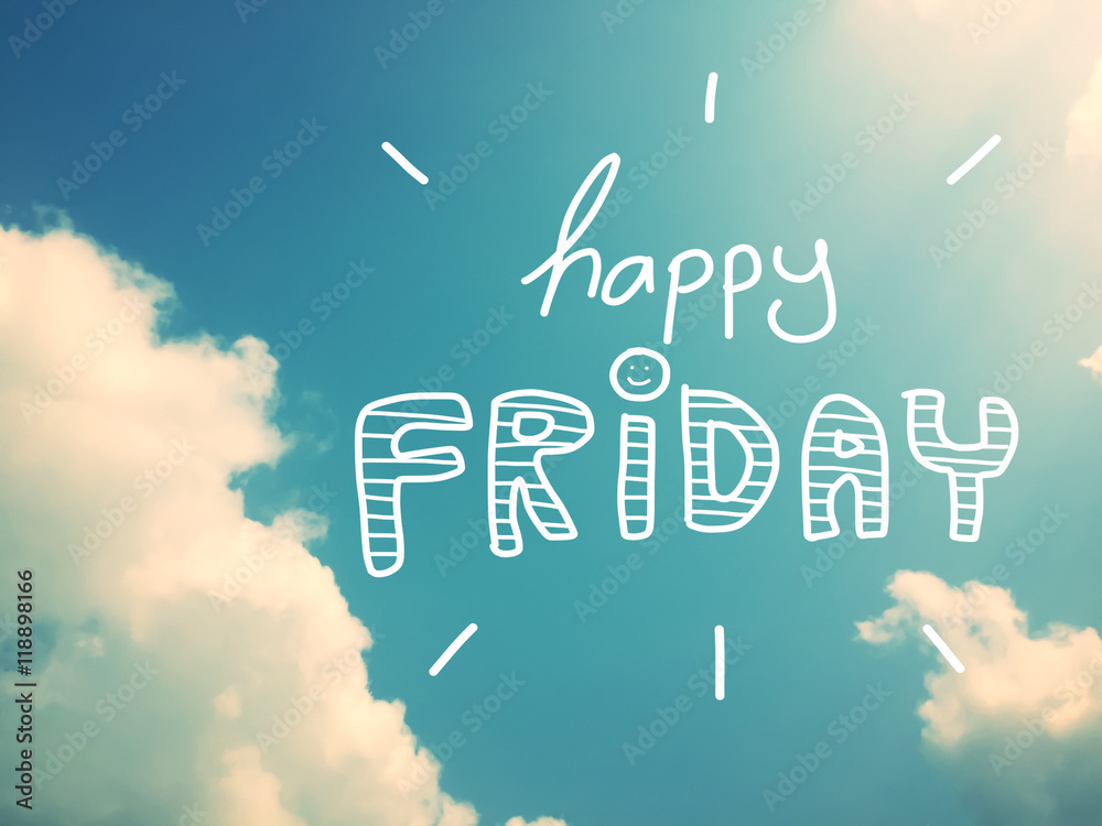 Happy Friday word on beautiful blue sky and cloud Stock Photo | Adobe Stock