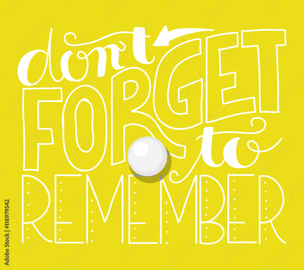 Don't forget to remember lettering Stock Vector | Adobe Stock