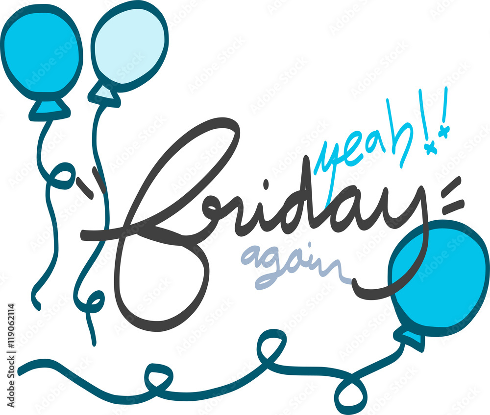 Yeah Friday again lettering and cartoon illustration Stock Vector ...