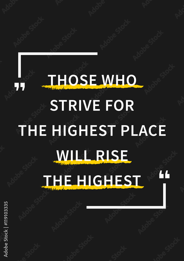 Those who strive for the highest place. Wisdom sentence, wise and ...