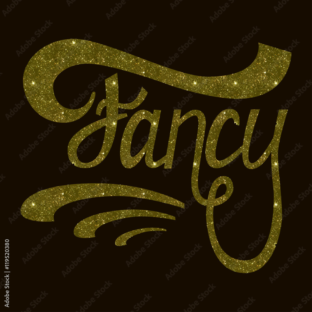 Fancy shiny hand written lettering. Glitter texture made in vector ...