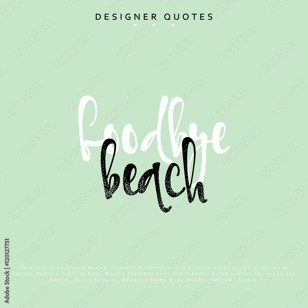 Goodbye beach inscription. Hand drawn calligraphy, lettering motivation ...