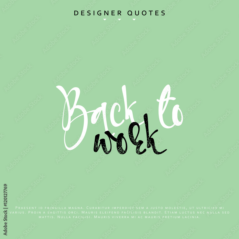 Back to work inscription. Hand drawn calligraphy, lettering motivation ...
