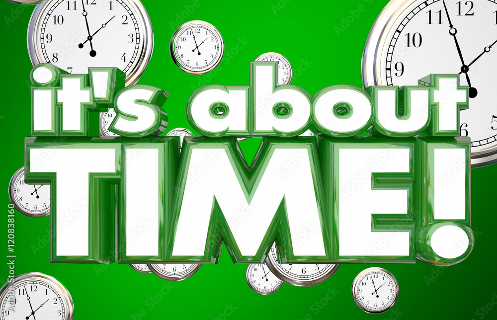 It's About Time Clocks Words Overdue Urgency 3d Illustration Stock ...