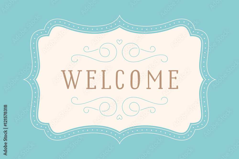 Old vintage frame with text Welcome. Greeteng card with old classic ...