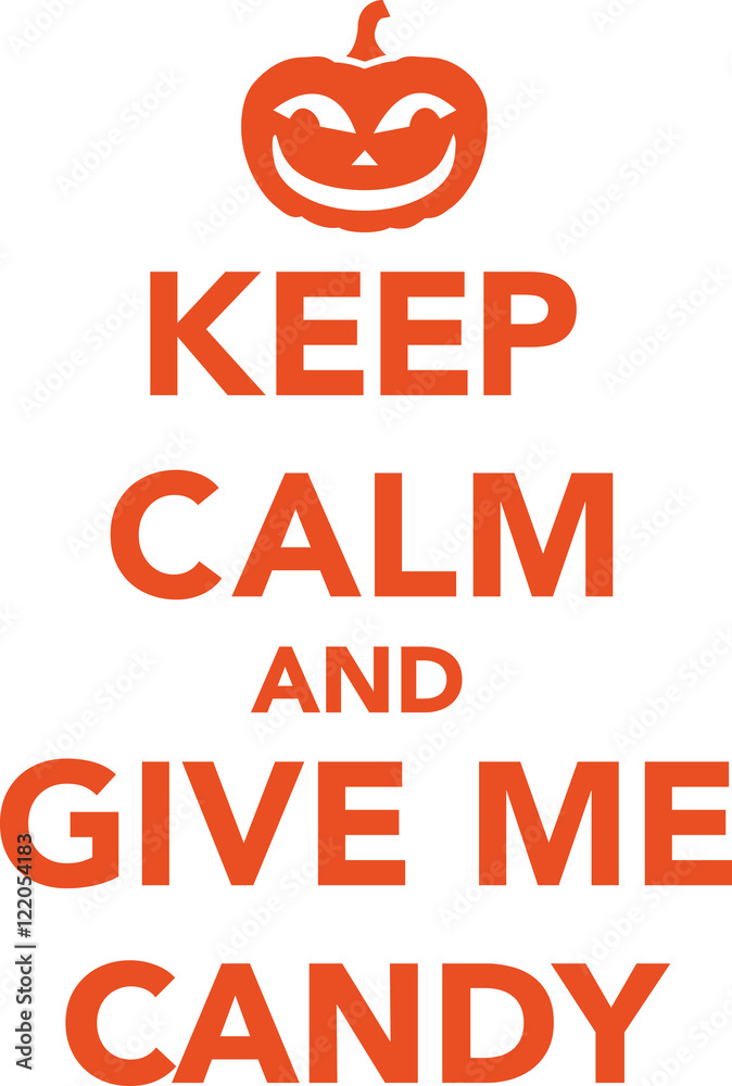 Keep calm and give me candy Stock Vector | Adobe Stock