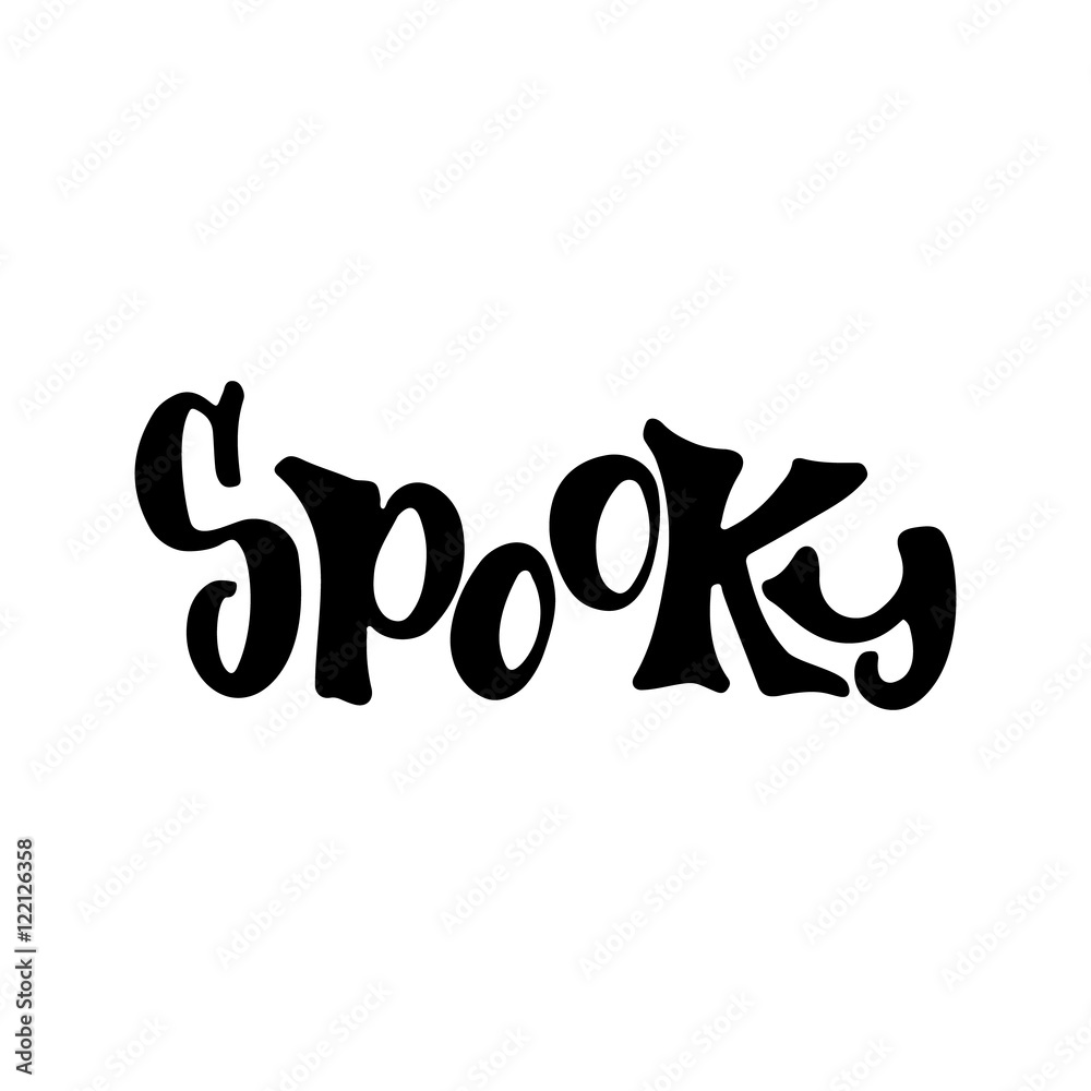 Spooky - Halloween party hand drawn lettering phrase, isolated on the ...