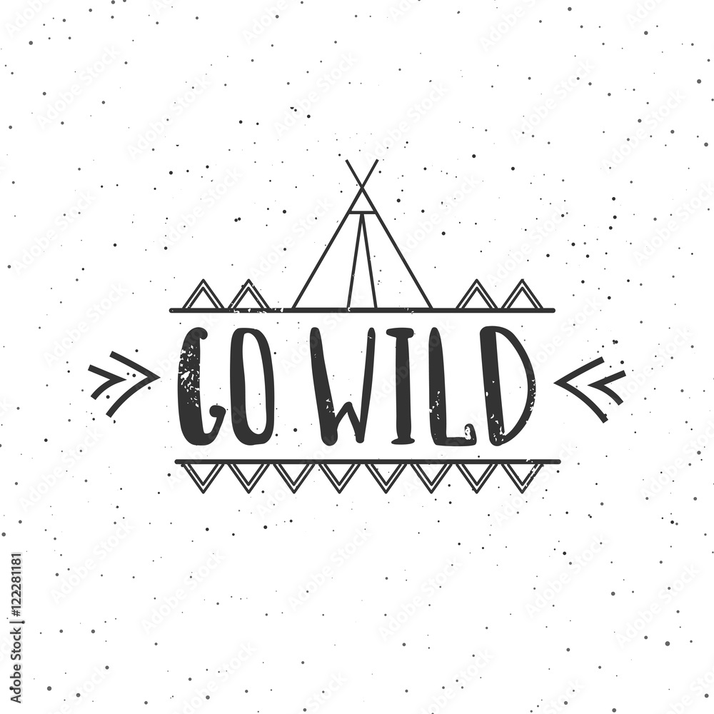 Go wild - vector hand drawn poster. Motivation phrase. Hand lettering ...