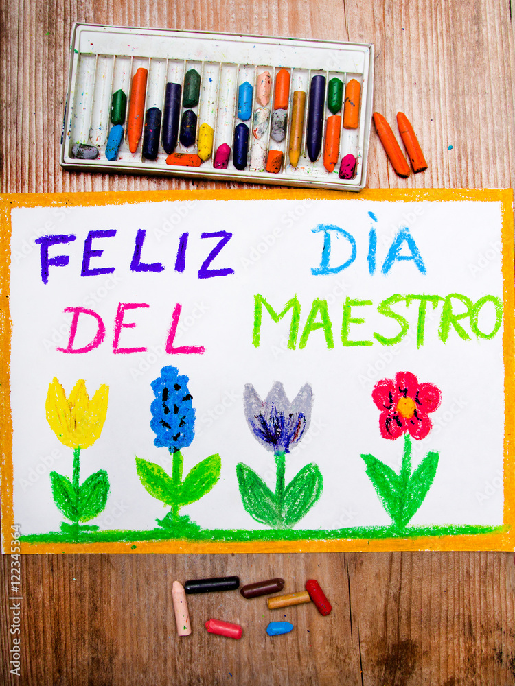 Colorful drawing - Spanish Teacher's Day card with words Día del ...